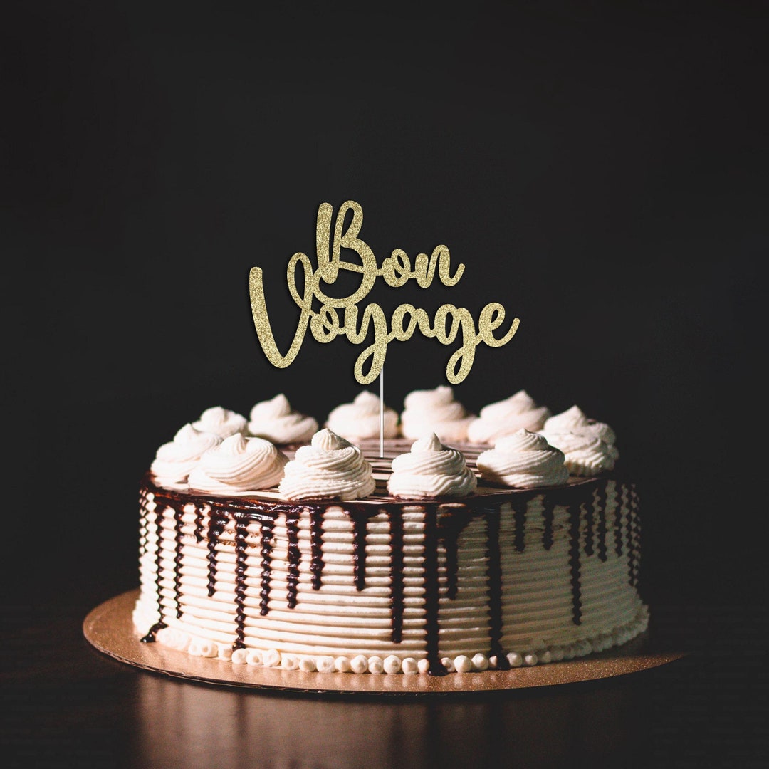 Bon Voyage Cake Topper, Travelling Gift, Leaving Gift for Him, Leaving ...