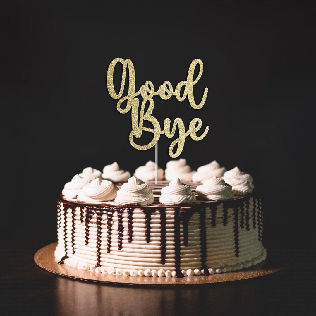 Good Bye Cake Topper, Retirement, Leaving Cake Decoration New House ...