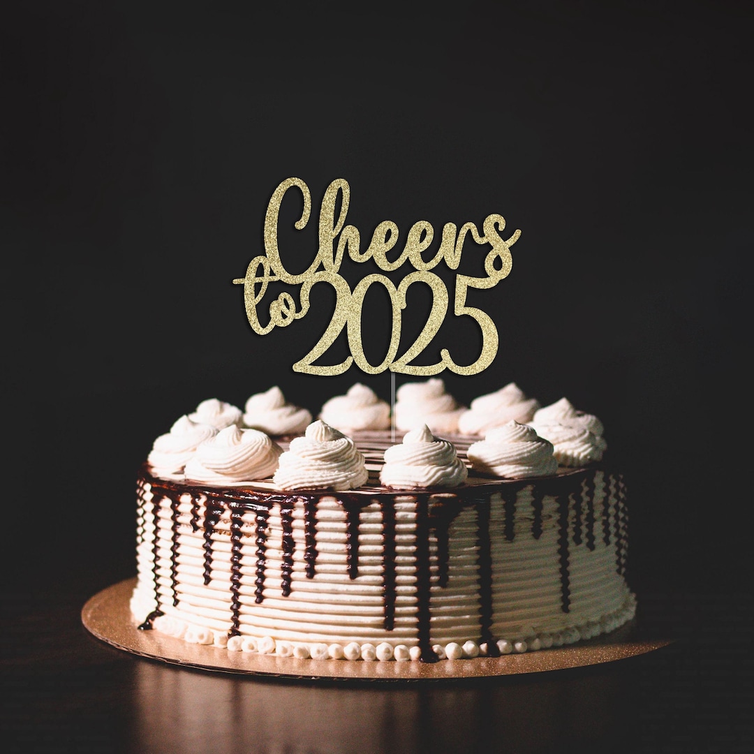 New Year Cake Topper, New Years Eve Cake Topper, 2025 Decorations, 2025 ...