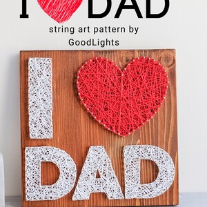 I Love Dad Wood Sign String Art Pattern Printable - I Love Dad DIY ...