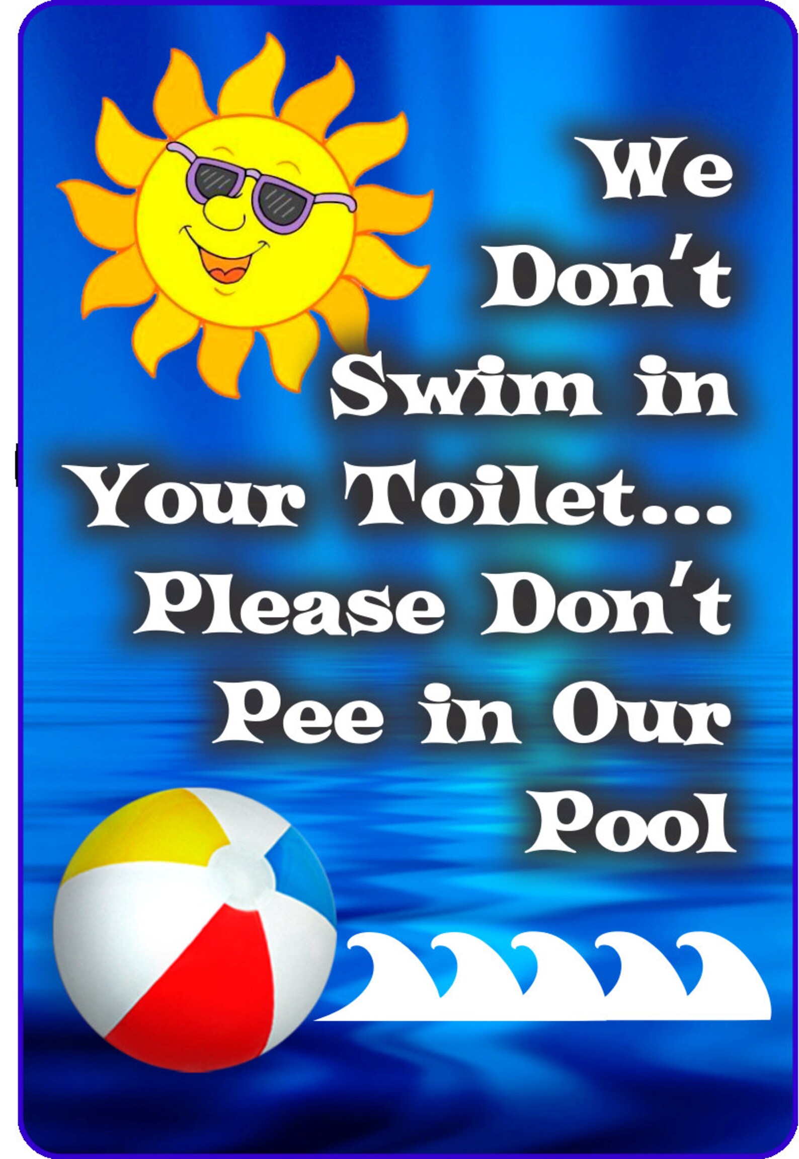 We Don't Pee in Your Pool Sign - Etsy