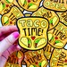 Taco Time Sticker Taco Vinyl Sticker Taco Lover Foodie - Etsy