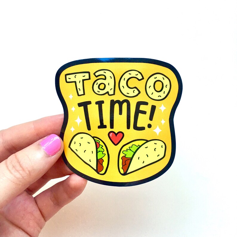 Taco Time Sticker Taco Vinyl Sticker Taco Lover Foodie - Etsy
