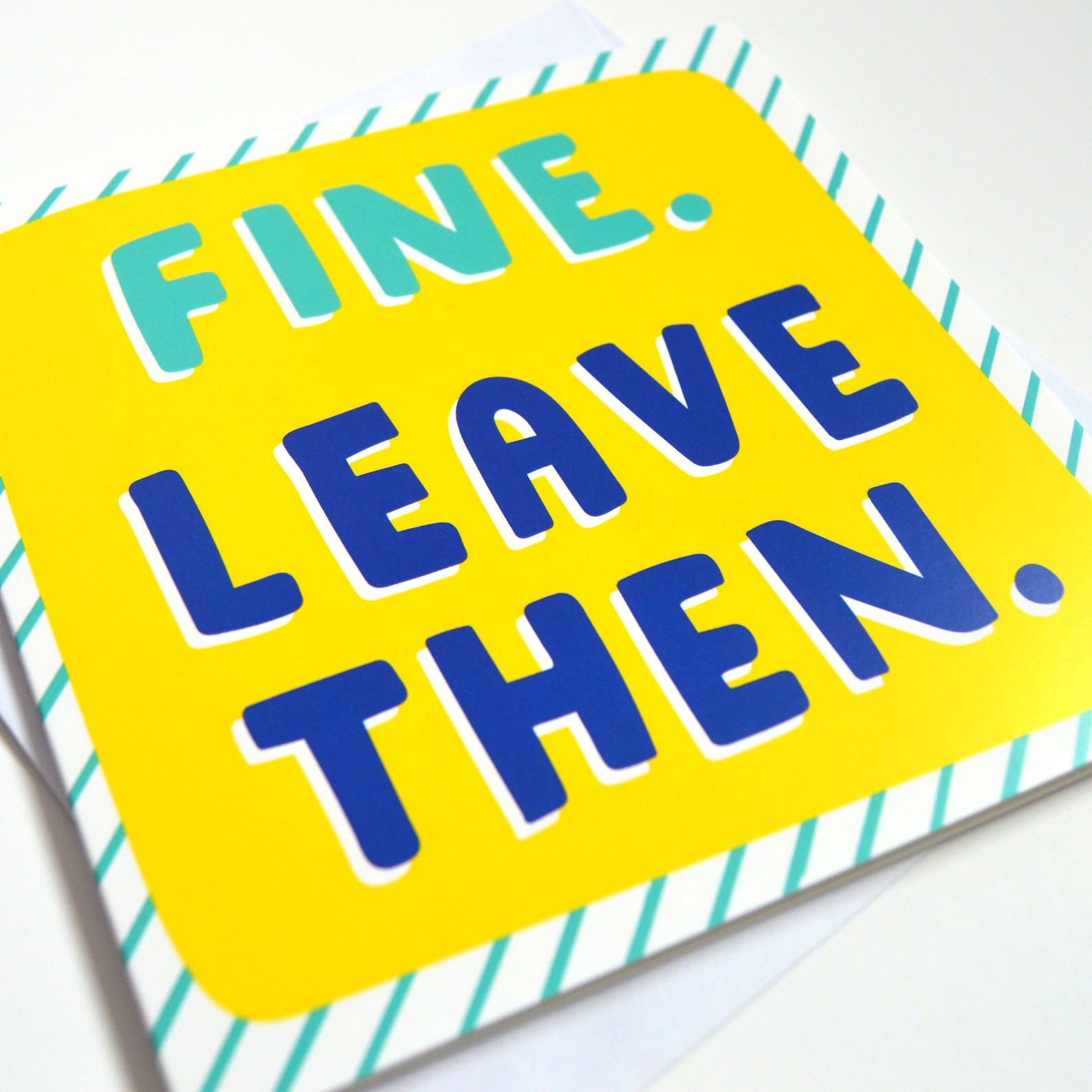 Fine. Leave Then. Card, Funny Moving Job Card, Funny Leaving Card, Rude ...