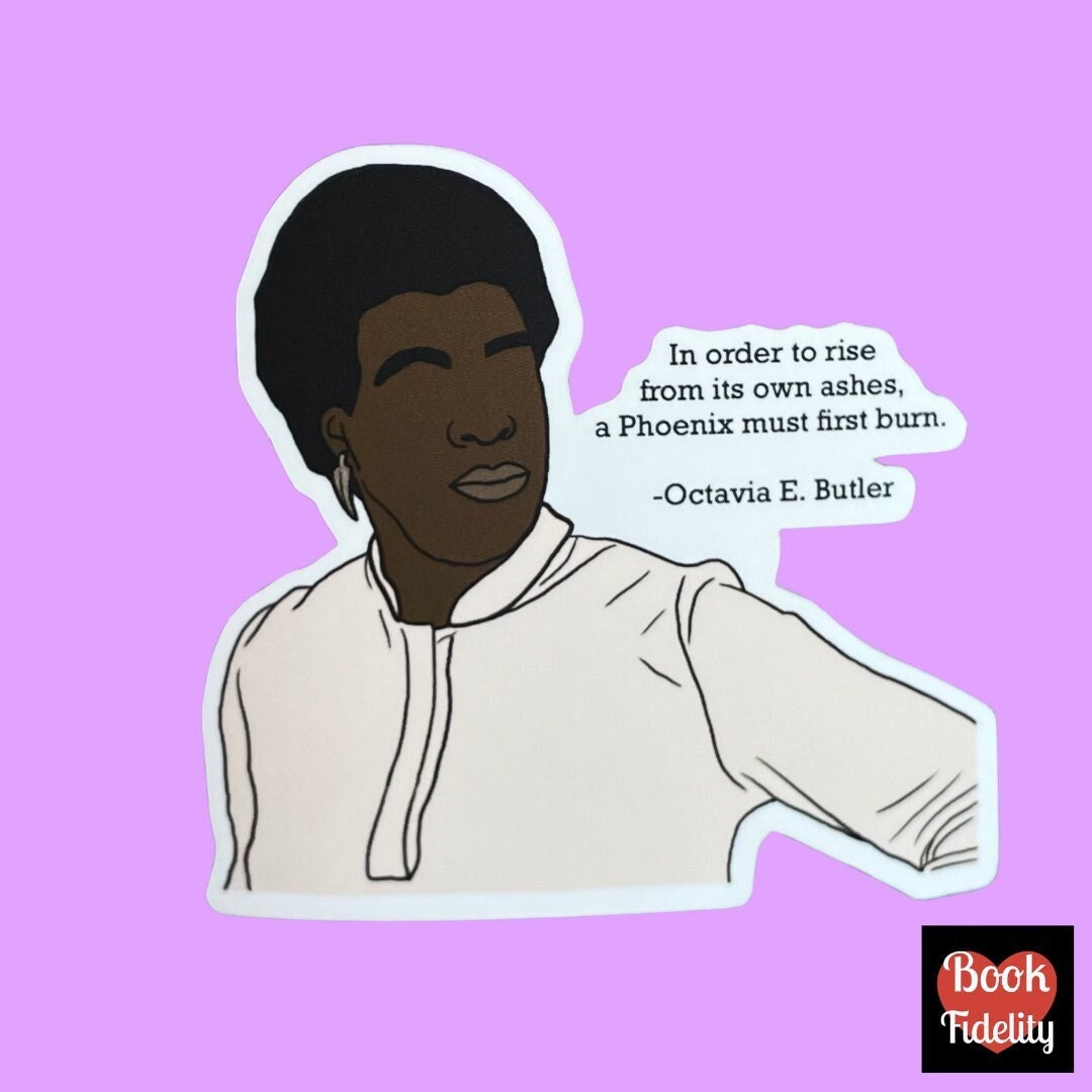 Octavia E. Butler Phoenix Sticker • Quote • Books • Science Fiction - Etsy