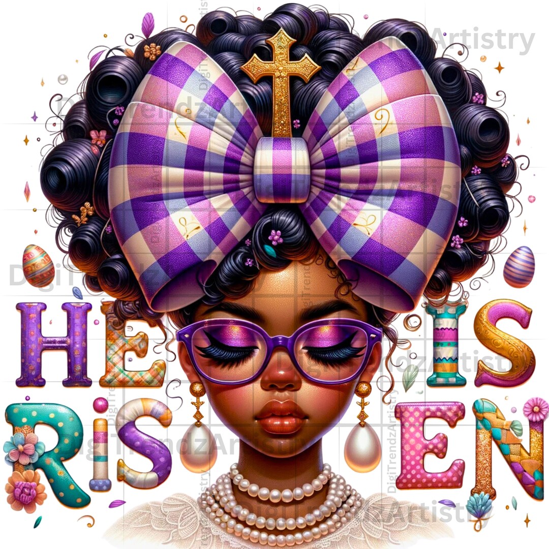 Black Girl Easter He is Risen Png, African American Easter Decor Png ...
