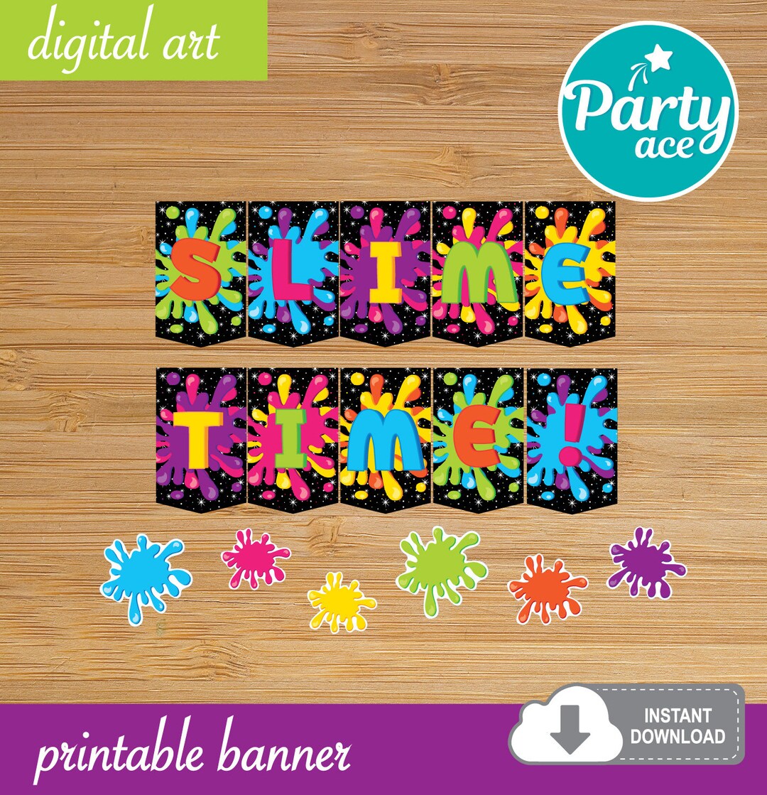 Slime Time! Printable Banner Neon Art Splash Slime Paint Party - Etsy