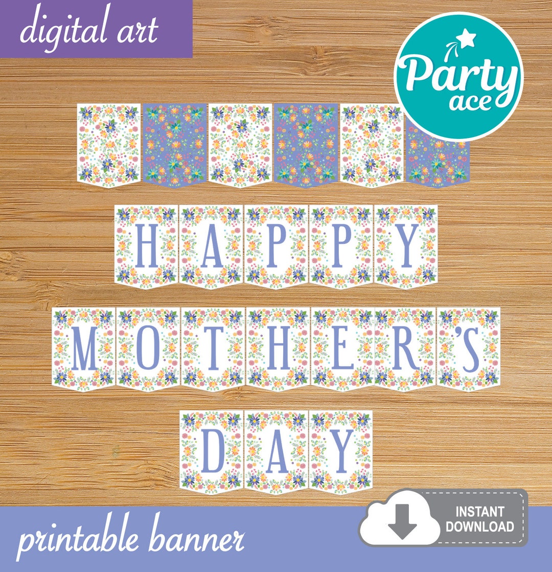 Happy Mother's Day Mom Banner Flowers Lavander Tea Printable Party ...