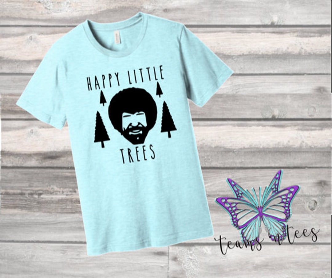 Happy Little Trees Bob Ross Tee - Etsy