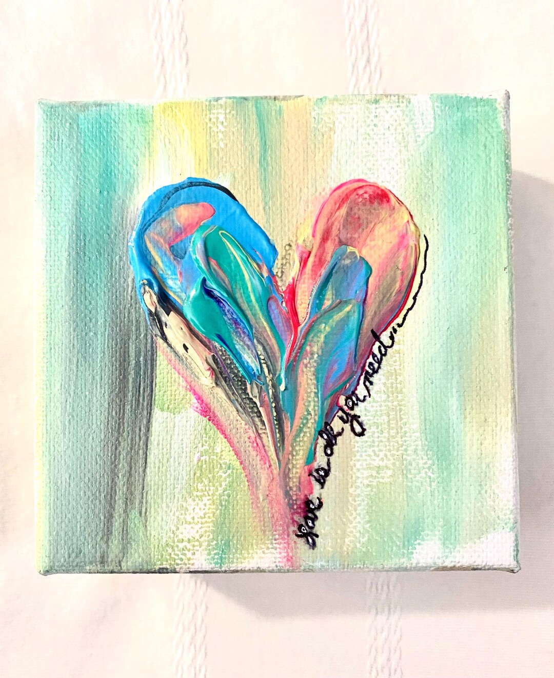 Love is All You Need, 4x4 Heart Painting With Quote, Abstract ...