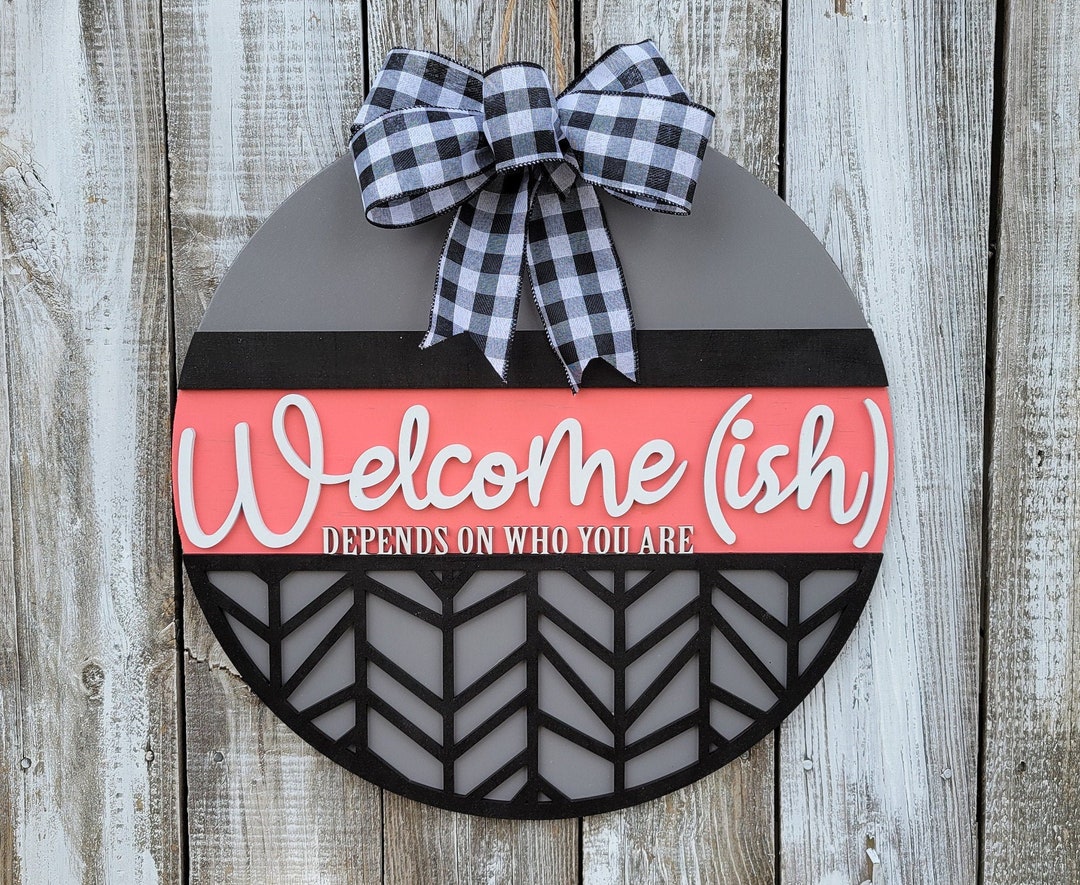 Welcomeish Depends on Who You Are Door Hanger Craft - Etsy
