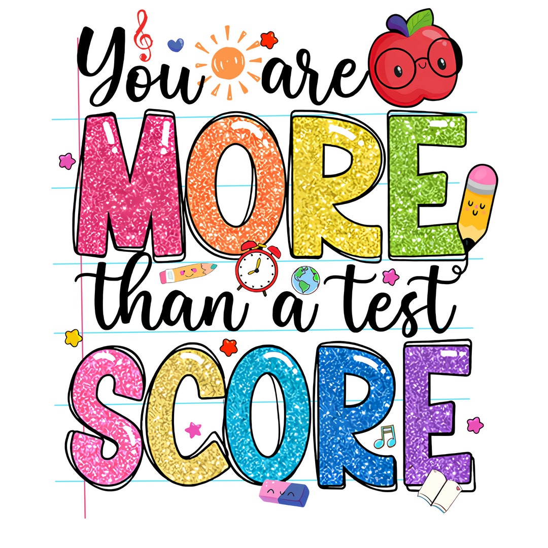You Are More Than A Test Score Png, Groovy Testing Png, Rock the Test ...