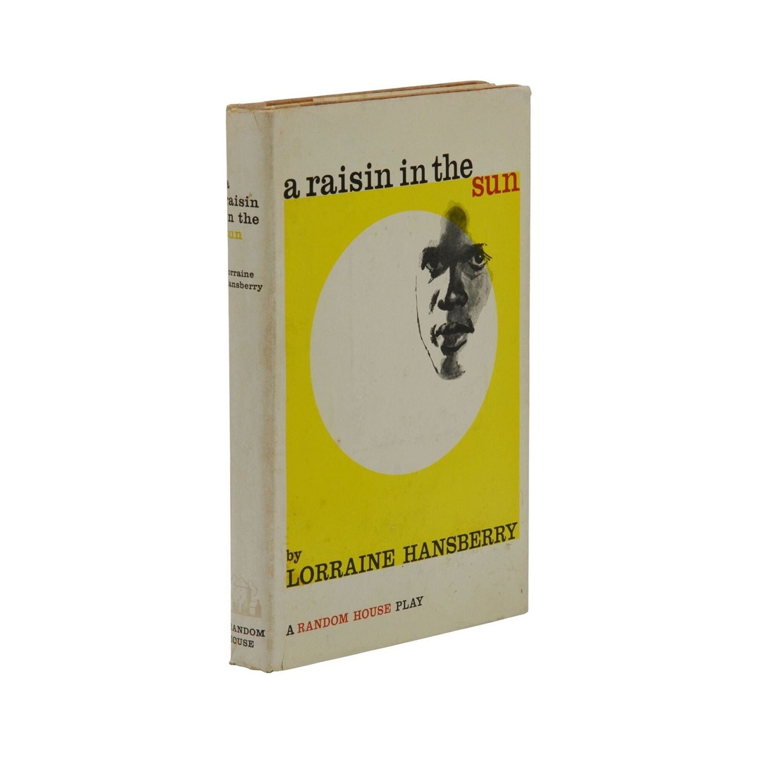 A Raisin in the Sun ~ by LORRAINE HANSBERRY ~ First Edition ~ 1st ...