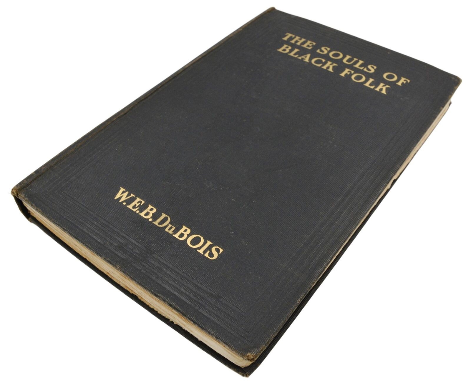 The Souls of Black Folk ~ W. E. B. DU BOIS ~ First Edition 1st 1903 ...