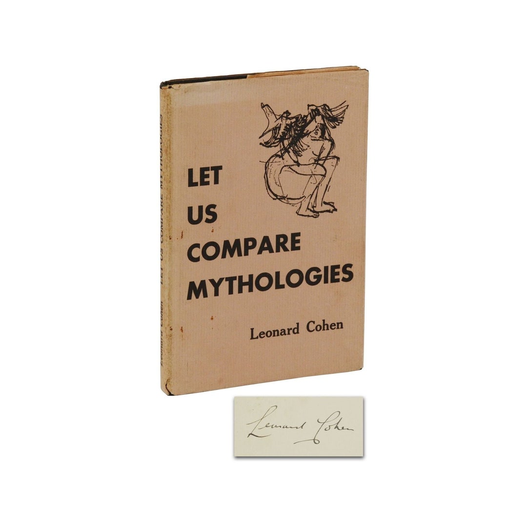 Let Us Compare Mythologies LEONARD COHEN ~ SIGNED First Edition 1956 ...