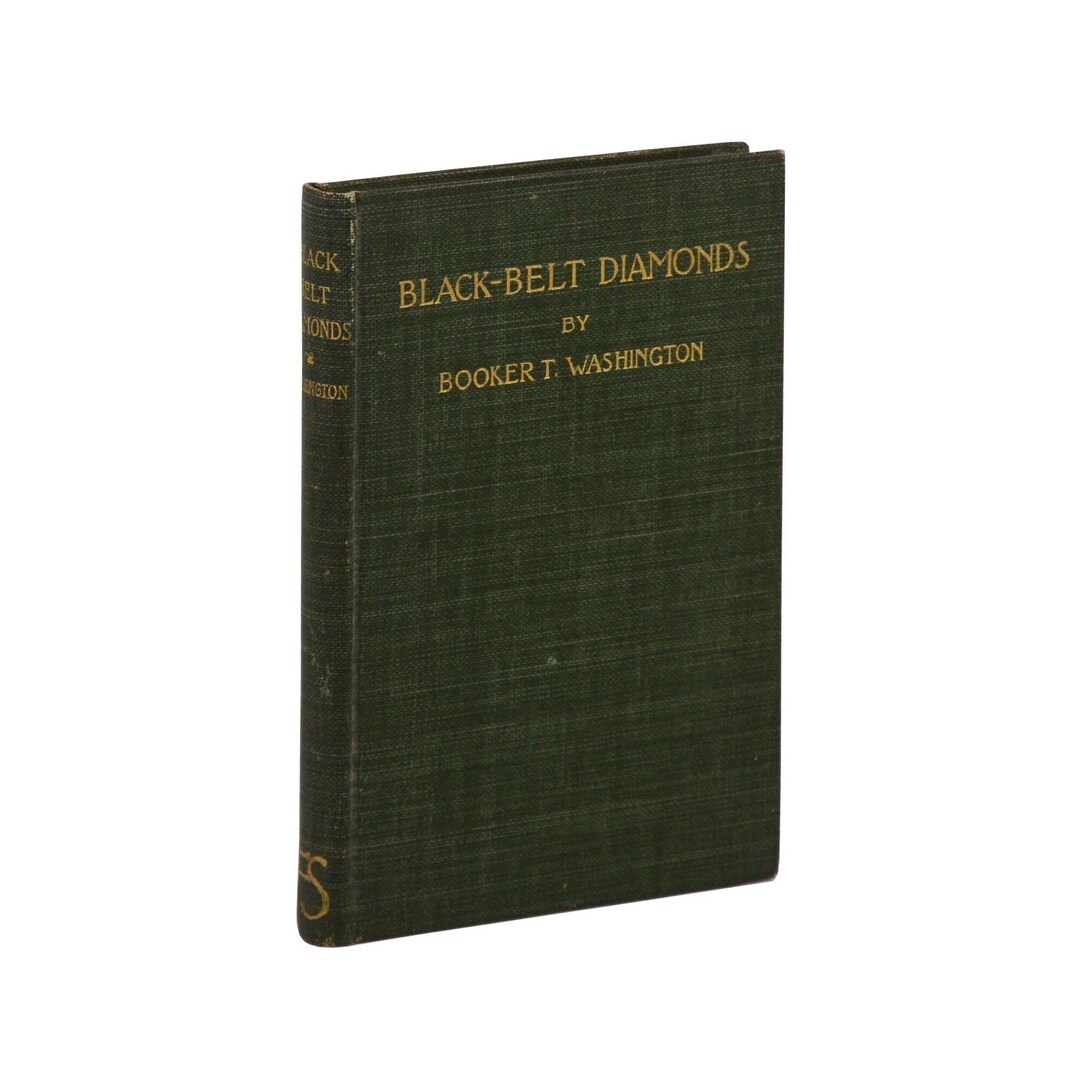 Black-belt Diamonds by BOOKER T. WASHINGTON ~ First Edition 1898 ...