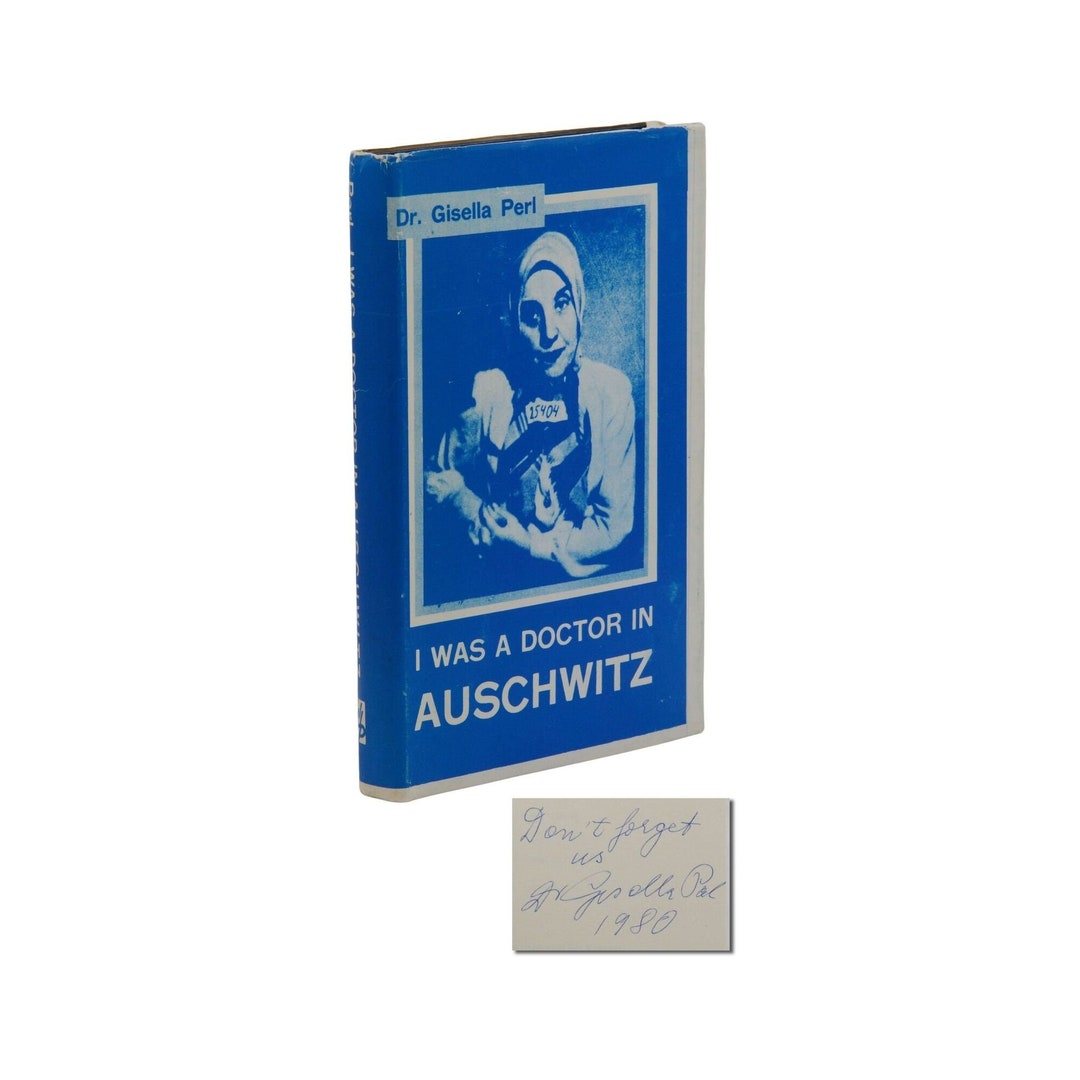 I Was a Doctor in Auschwitz ~ Signed by DR. GISELLA PERL ~ 1979 ...