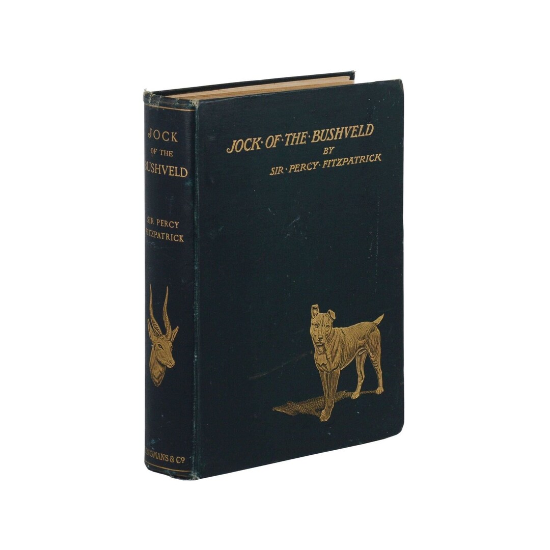 Jock of the Bushveld by PERCY FITZPATRICK ~ First Edition 1907 ~ 1st ...