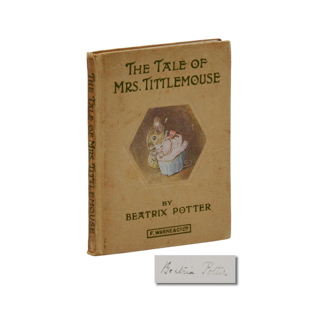 The Tale of Mrs. Tittlemouse ~ SIGNED by BEATRIX POTTER ~ 1910 ...