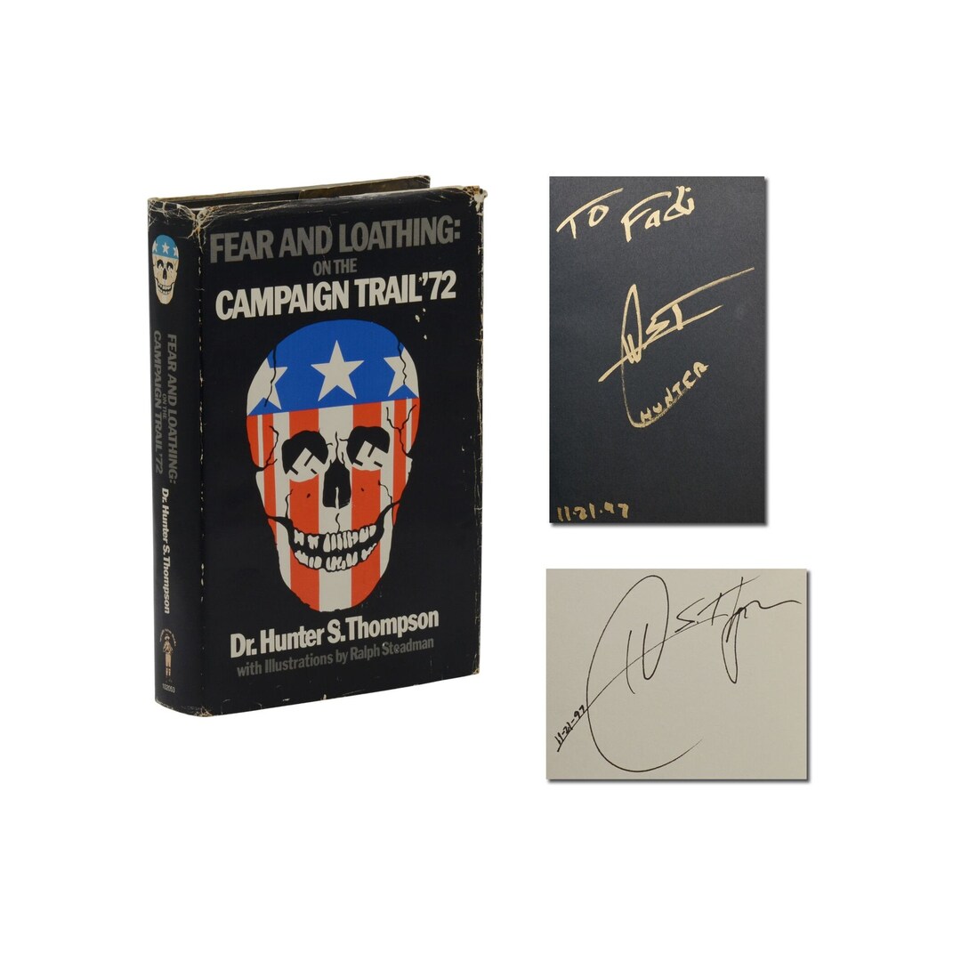 Fear and Loathing on the Campaign Trail ~ SIGNED by HUNTER S. THOMPSON ...