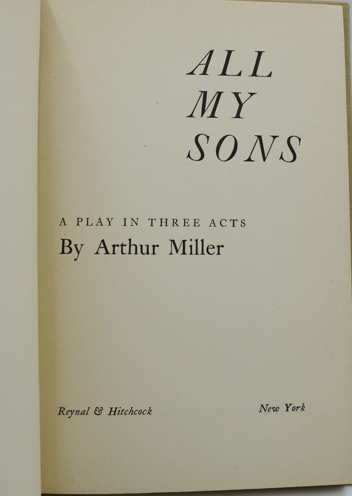 All My Sons ~ ARTHUR MILLER ~ First Edition 1st Printing 1947 Author's ...