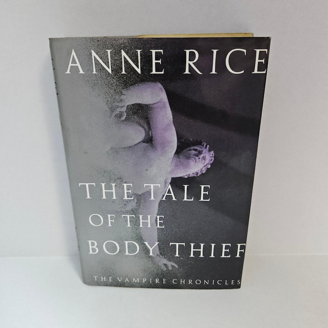 Anne Rice the Tale of the Body Thief First Edition HCDJ Vampire Horror ...