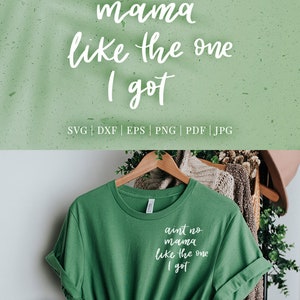 SVG Files for Mother's Day | Ain't No Mama Like the One I Got | Mothers ...