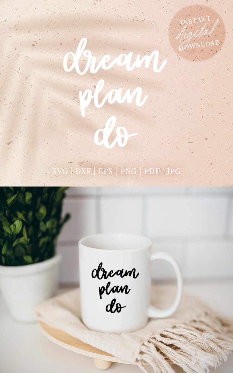 Dream Plan Do | Vector Art | SVG File for Cricut Hand Drawn One-of-a ...