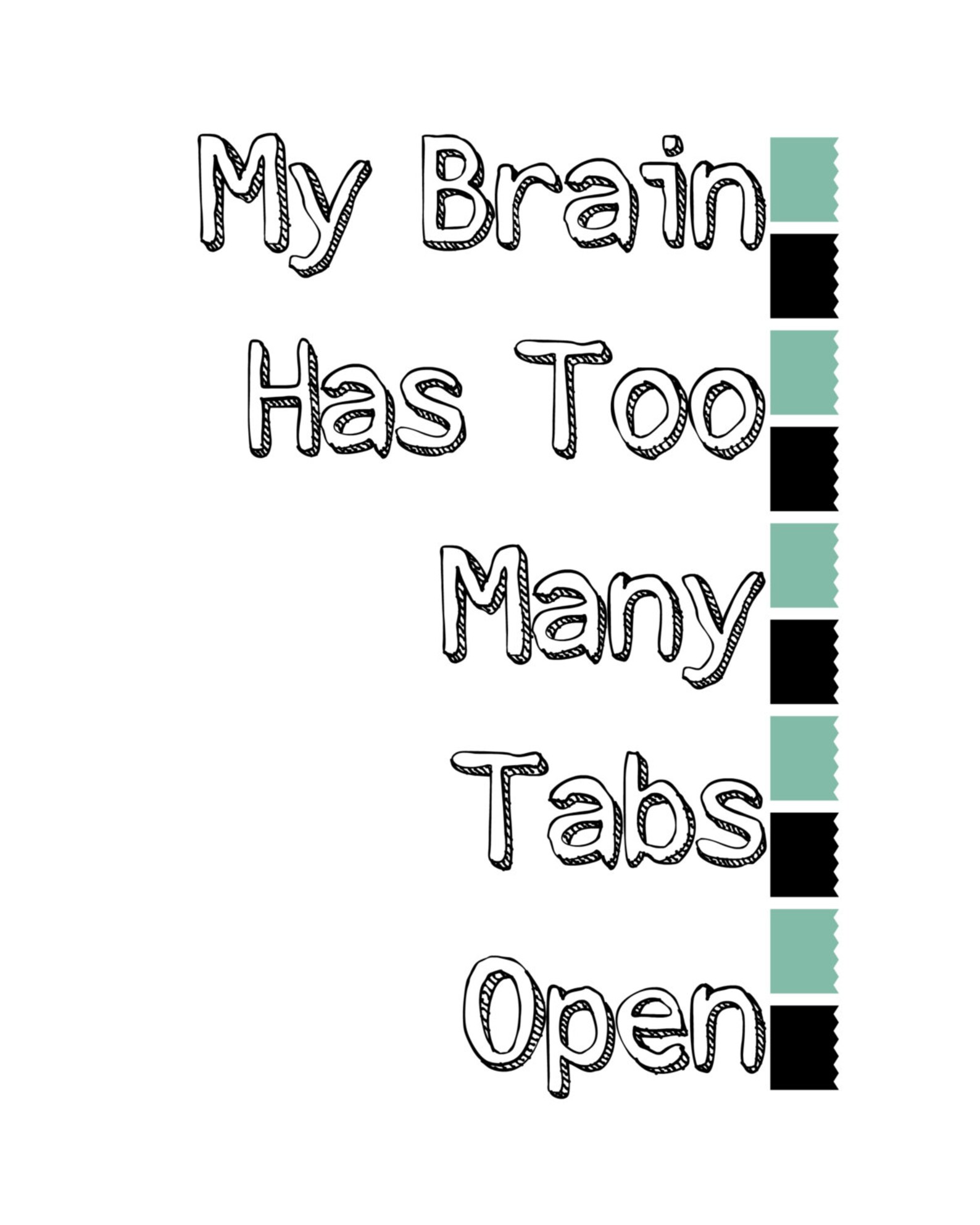 My Brain Has Too Many Tabs Open, Dorm Poster Print, Chalkboard Decor ...