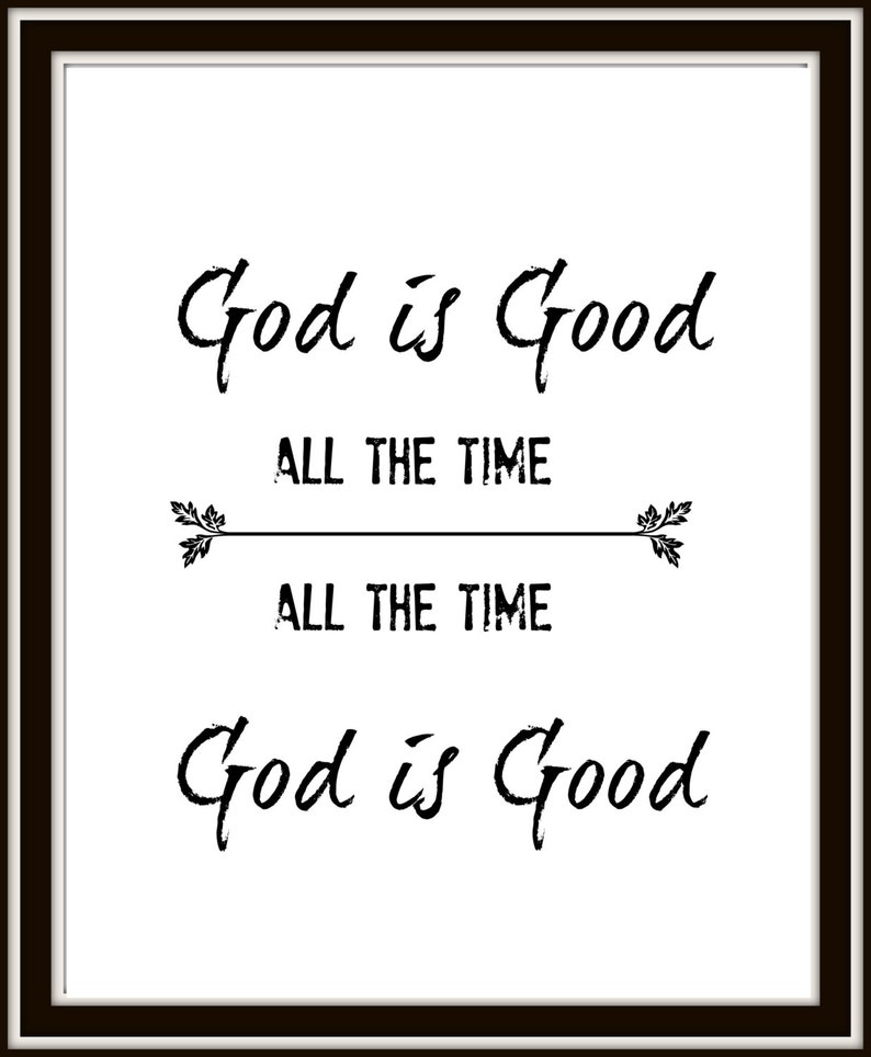 God is Good All the Time Bible Verse Wall Art Printable - Etsy