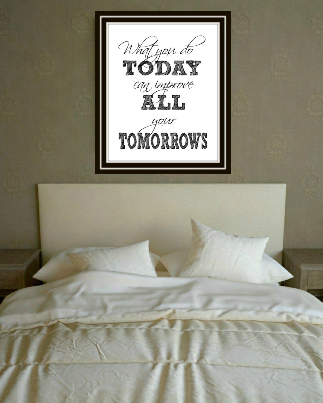 Inspirational Quote Print, 'what You Do Today Can Improve All Your ...