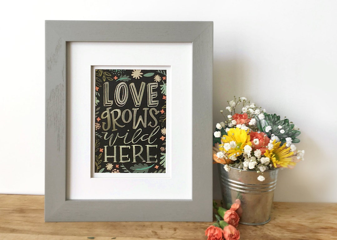 Love Grows Wild Here - Hand Lettering Print - Etsy