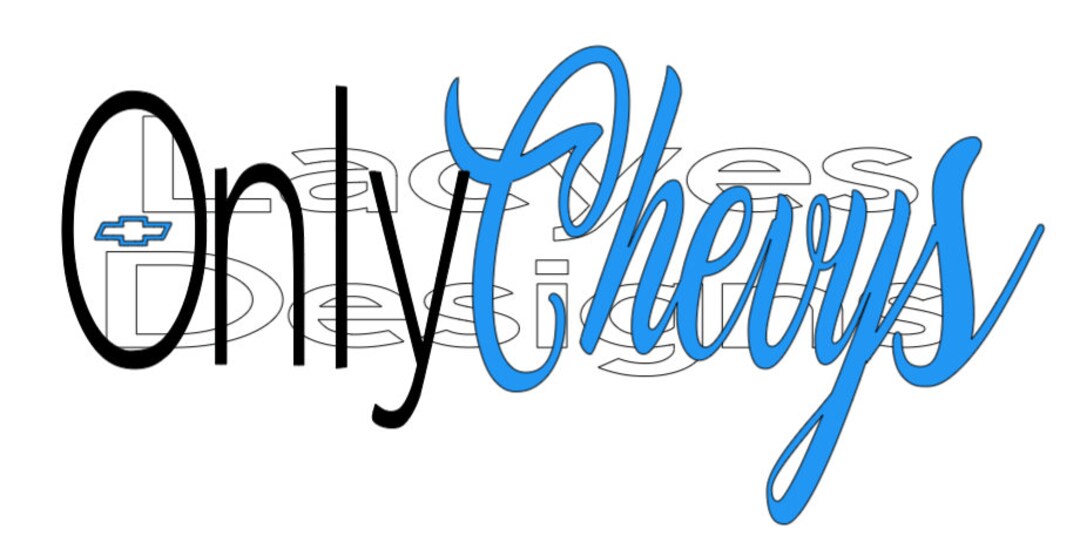 Only Chevys SVG Instant Download File Window Decal Sticker - Etsy