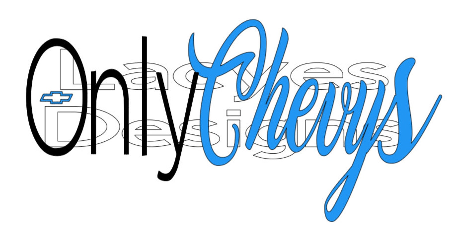 Only Chevys SVG Instant Download File Window Decal Sticker - Etsy
