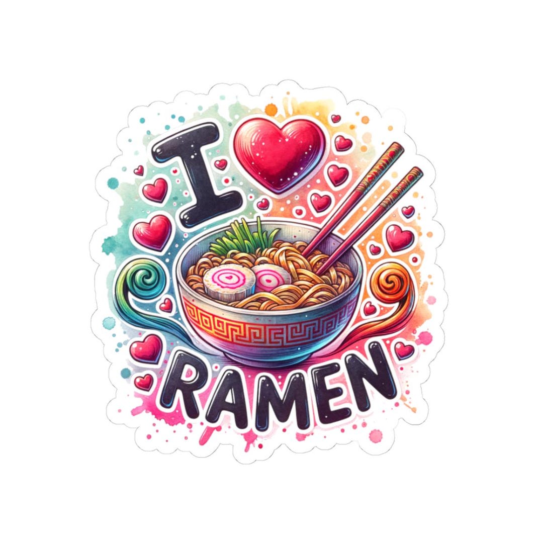 I Love Ramen Kiss-cut Stickers | Cute Foodie Decor, Laptop Stickers ...