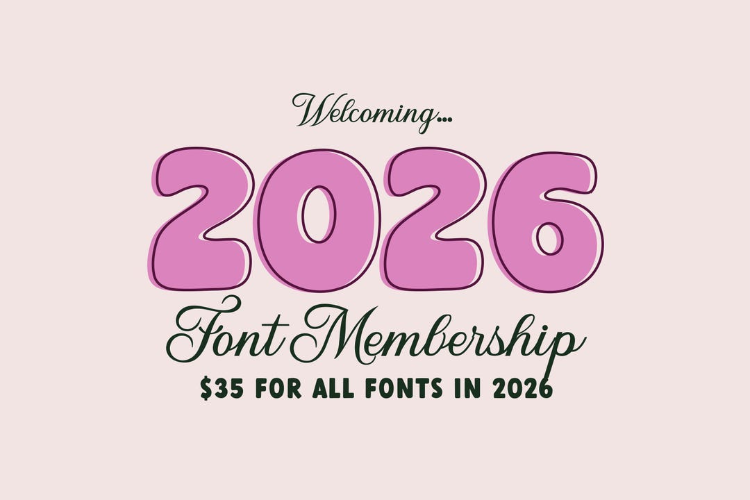 2026 Font Membership - Receive All Fonts and Bundles Created in 2026 ...