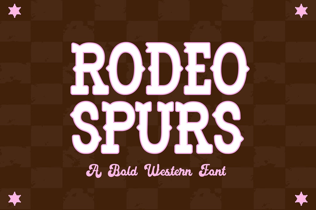 Instant .OTF Font "rodeo Spurs" a Fancy Bold Western Font, Cowboy Fonts ...