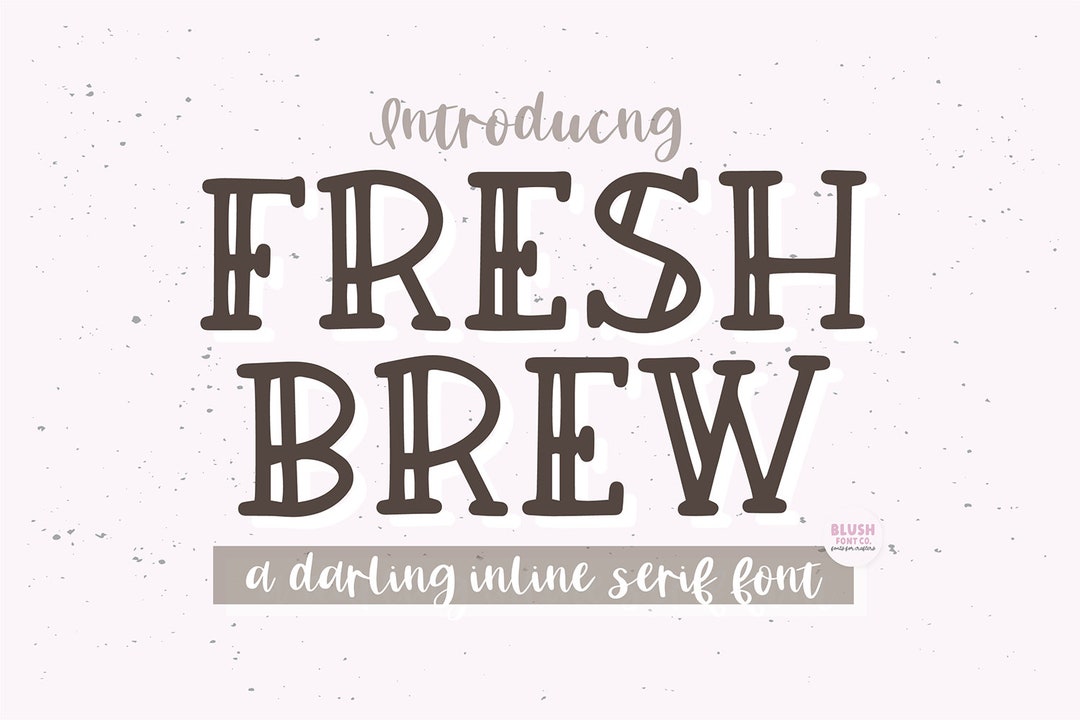 INSTANT .OTF DOWNLOAD fresh Brew Inline Serif Farmhouse Font, Serif ...