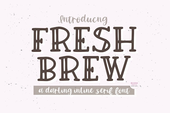 INSTANT .OTF DOWNLOAD fresh Brew Inline Serif | Etsy