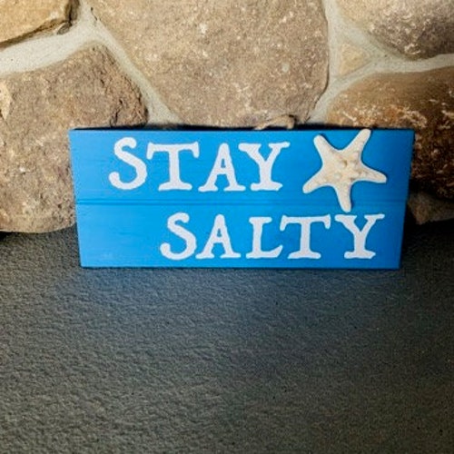 Stay Salty Sign Beach Sayings Beach Home Beach Gift Salty | Etsy