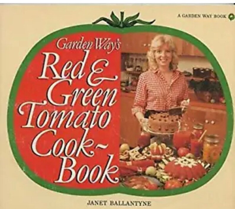 Vintage Cookbook Garden Ways Red and Green Tomato Cookbook - Etsy