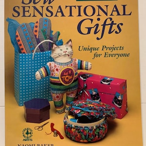 Sewing Sensational Gifts Book Sew Unique Projects for Everyone by Naomi Baker and Tammy Young - Etsy