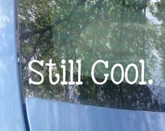 I'm Still Cooler Than You Minivan Decal Cool Van Bumper | Etsy