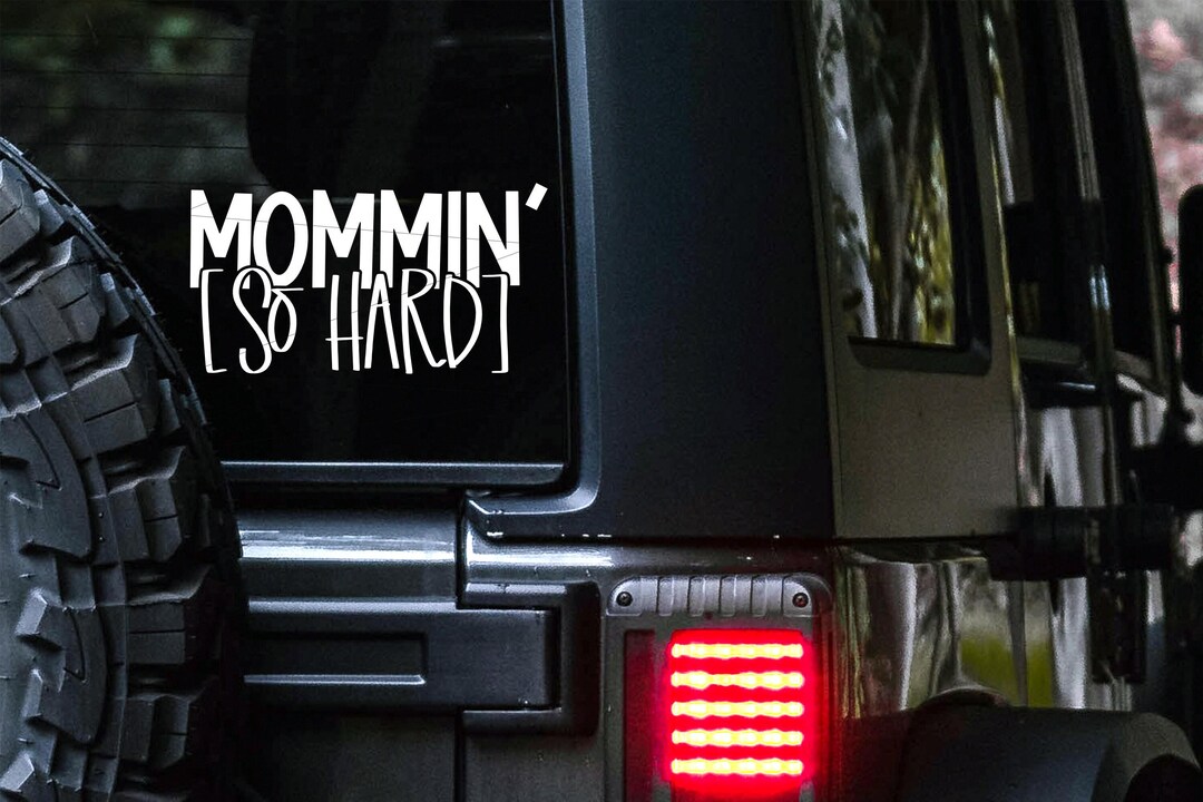 Mommin so Hard Car Decal, Minivan Bumper Sticker, Funny Van Sticker ...