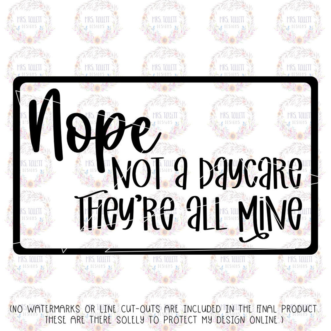 Nope Not a Daycare They're All Mine Car Decal Funny - Etsy