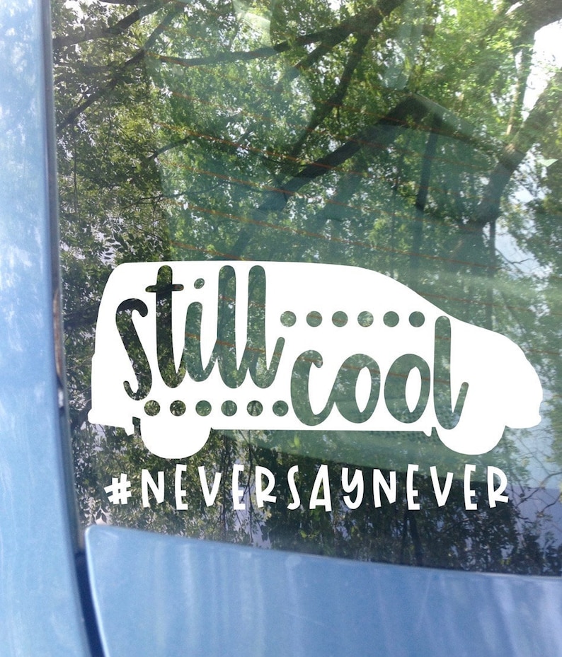 Minivan Decal Still Cool Cool Van Sticker Bumper Sticker | Etsy