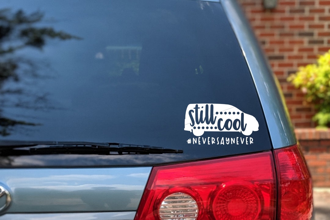 Minivan Decal Still Cool Cool Van Sticker Bumper Sticker - Etsy