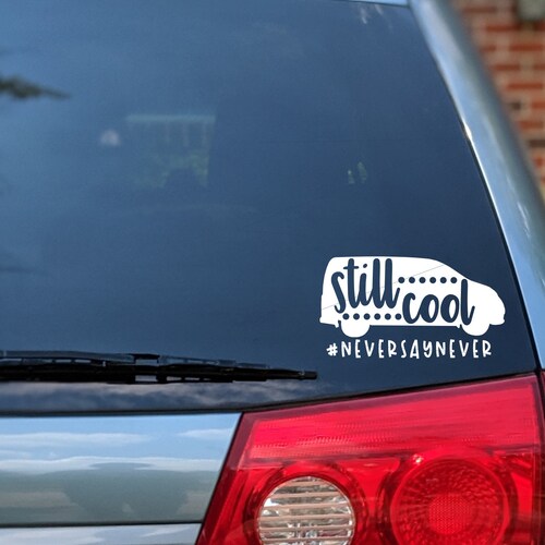 Still Cool Van Decal Funny Minivan Stickers Mini Van Bumper - Etsy