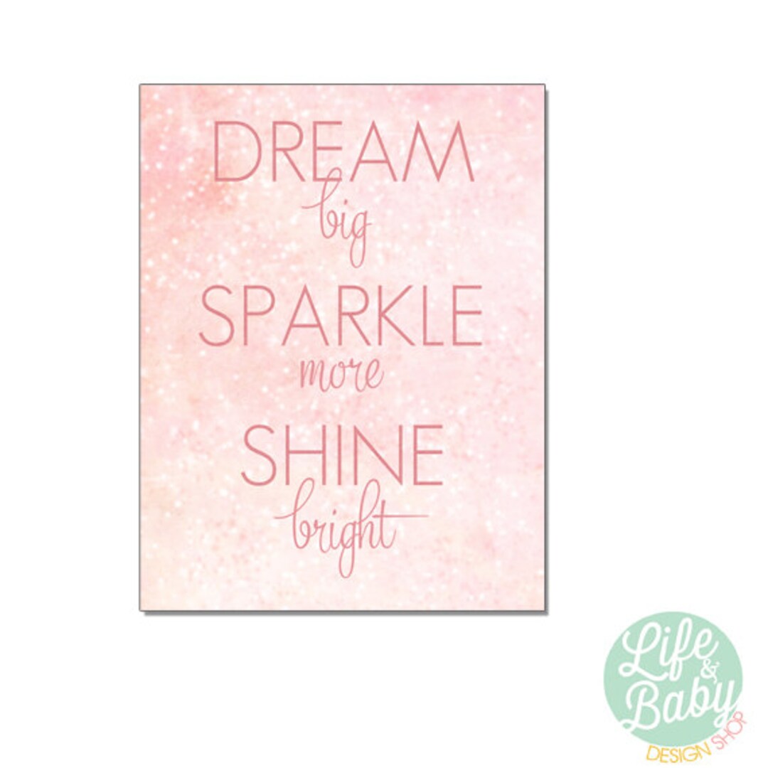 Dream Big, Sparkle More, Shine More PRINTABLE POSTER 10x13 - Etsy Sweden