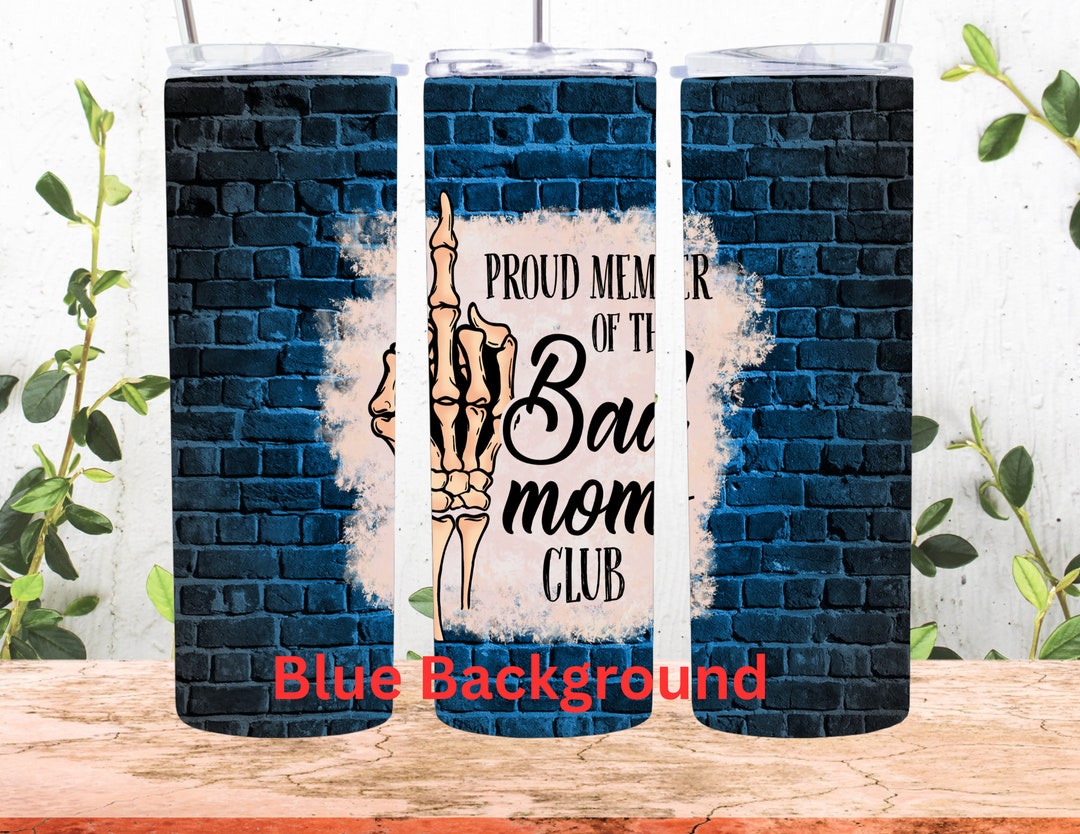 Proud Member of the Badass Moms Club 20oz Skinny Unique Tumbler is ...